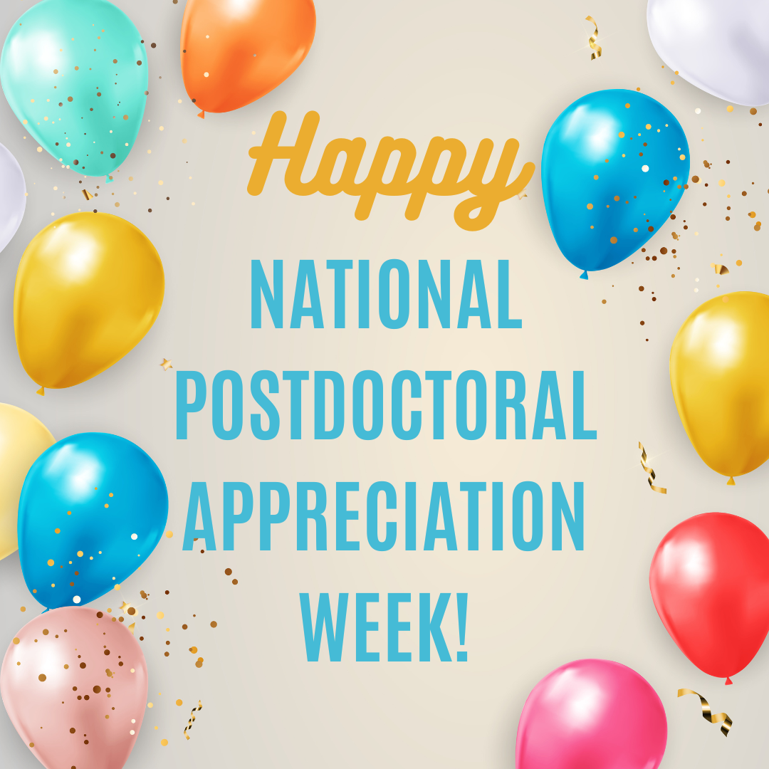 Happy National Postdoctoral Appreciation Week! | Postdoctoral Affairs